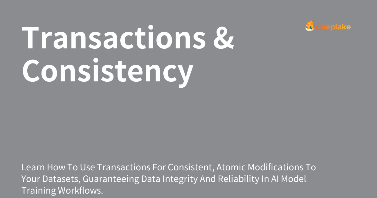 Transactions & Consistency - Deep Lake