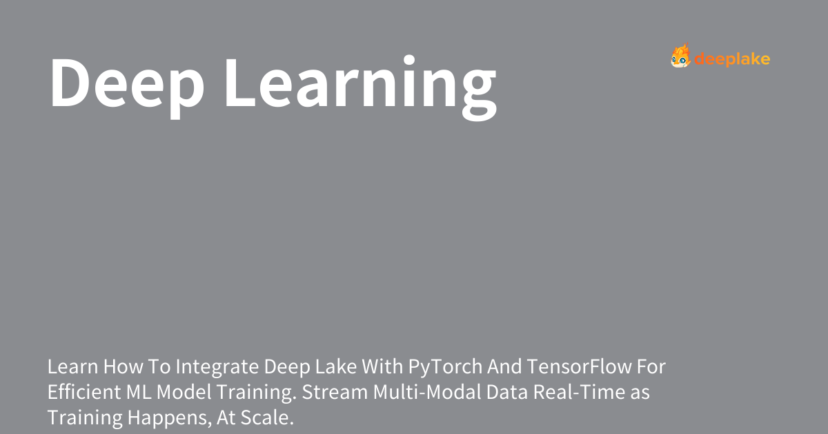Deep Learning - Deep Lake