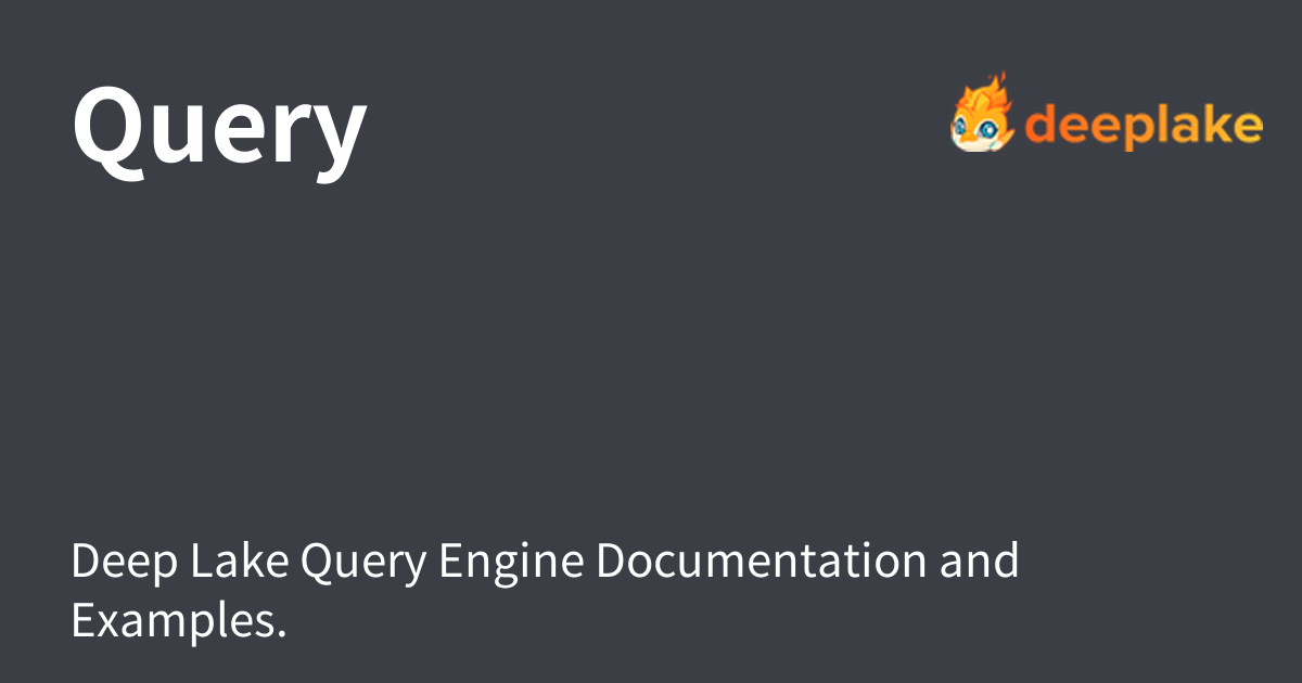 Query - Deep Lake