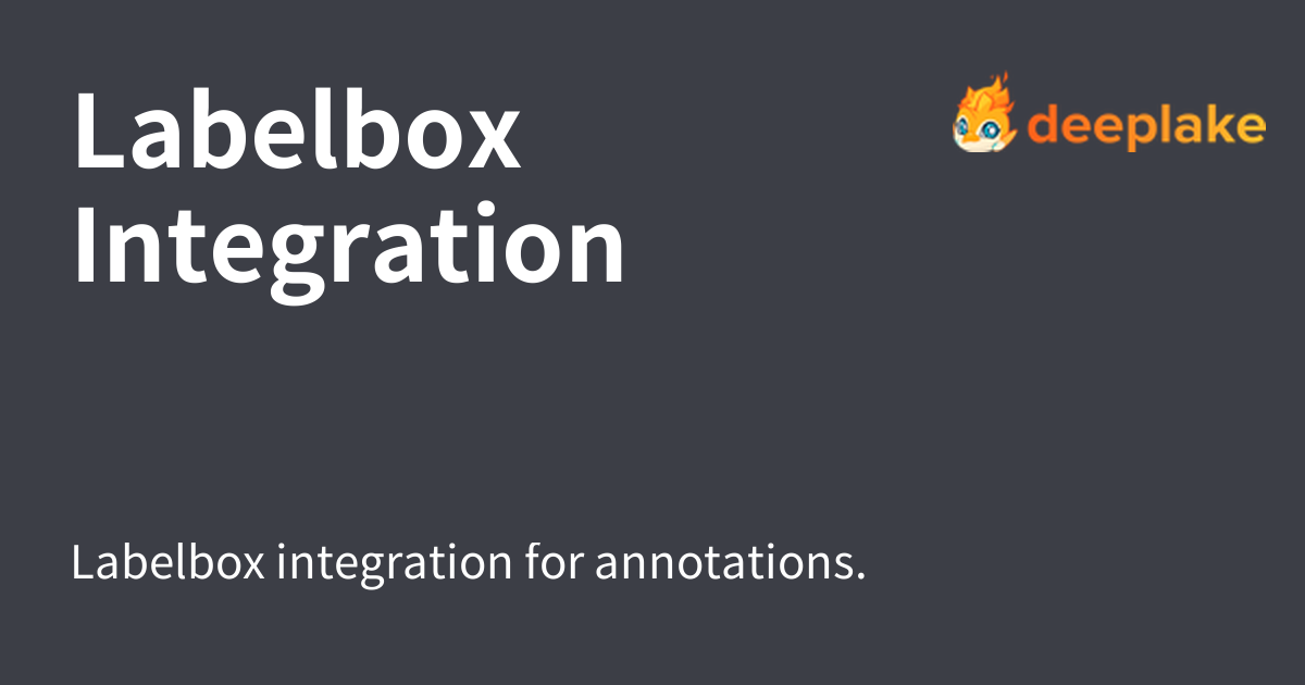 Labelbox Integration - Deep Lake